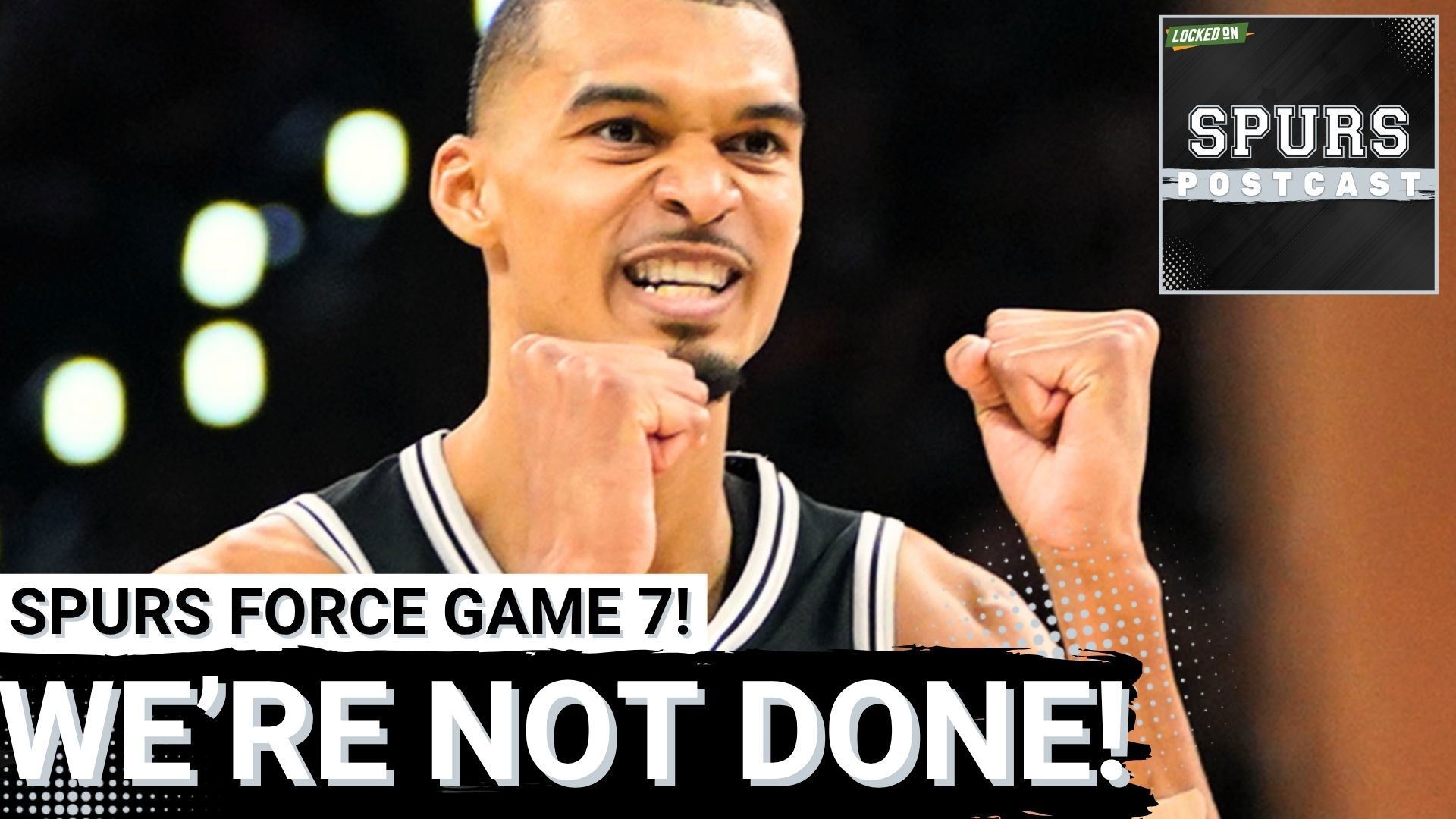 SPURS POSTCAST: WE'RE GOING 7! | Wembanyama & LOCKDOWN Defense Lead ...