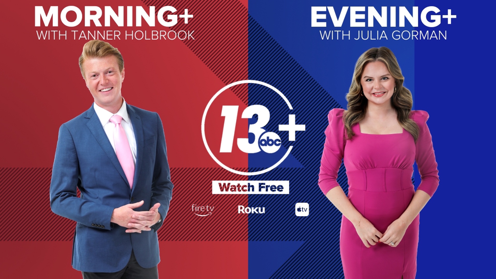 How to watch Morning+ & Evening+ | 13 ON YOUR SIDE streaming app ...